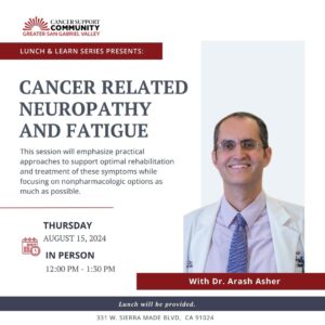 Lunch and Learn with Dr. Arash Asher: Cancer Related Neuropathy and ...
